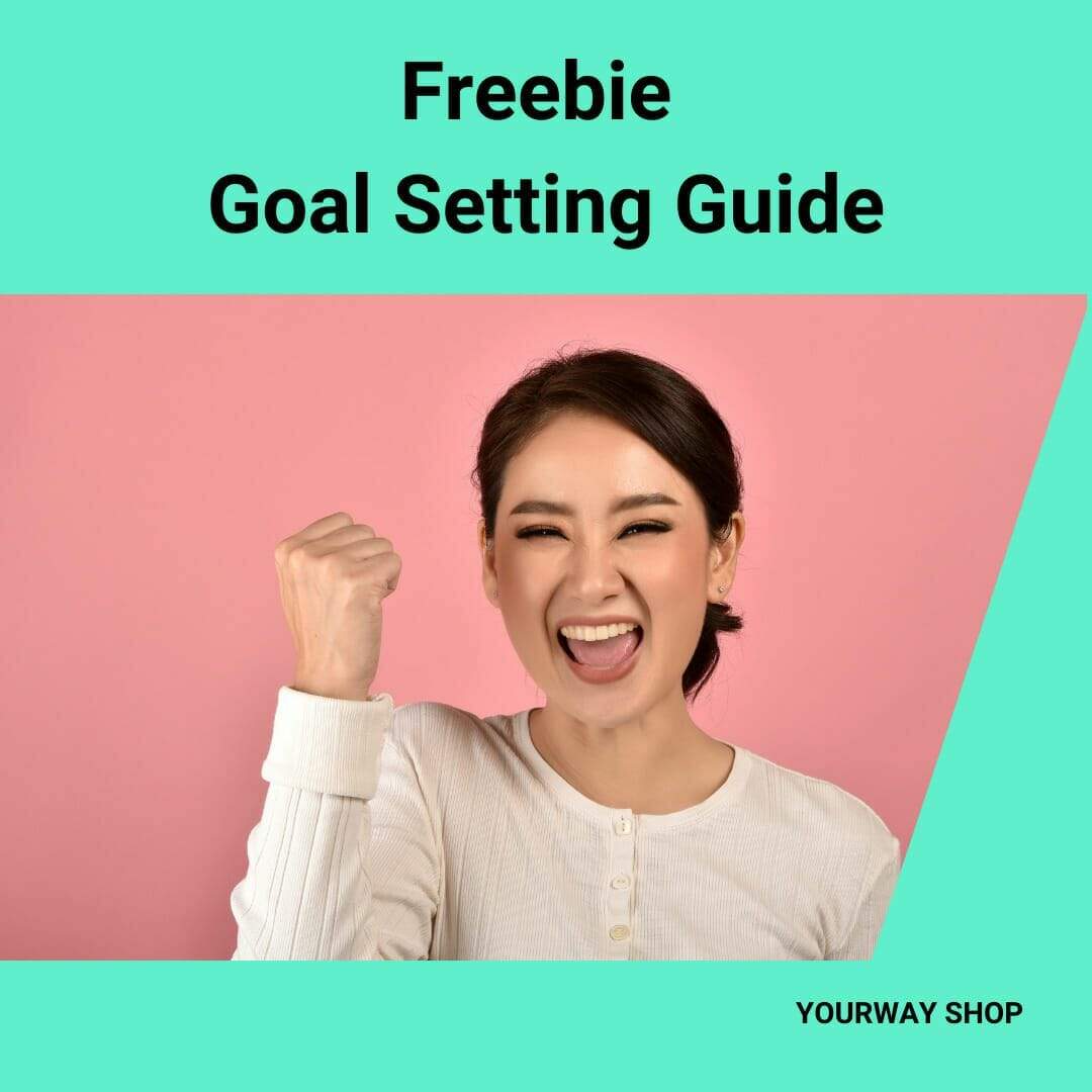 FREEBIE - Goal Setting Guide - YOURWAY